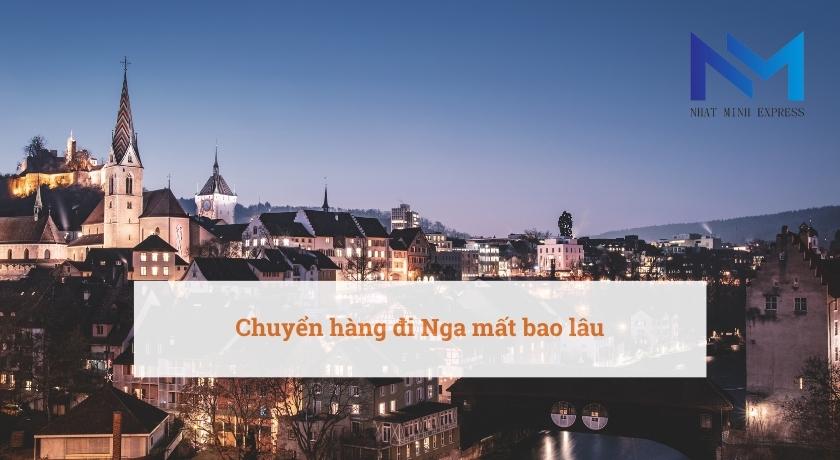 Dịch vụ vận chuyển gửi hàng đi Nga giá rẻ an toàn bao thuế